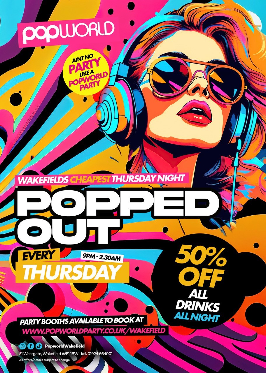 What's on in Wakefield | Popworld Wakefield